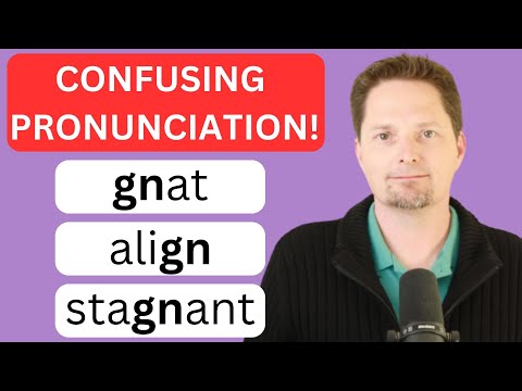 CONFUSING PRONUNCIATION: GNAW, ALIGN, STAGNANT, AVOID COMMON MISTAKES/GNATS, GNAW, ALIGN, ALIGNMENT