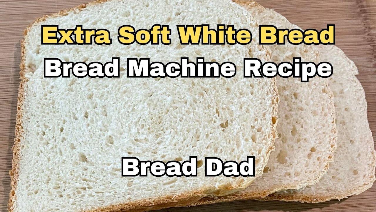 Bread Machine White Bread - Super Soft & No Oven Required