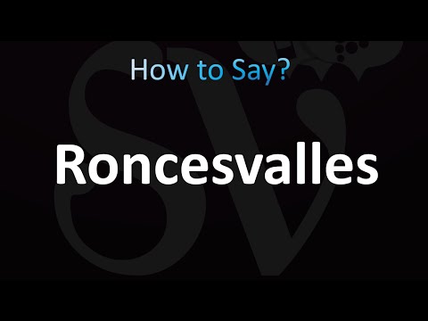 How to Pronounce Roncesvalles