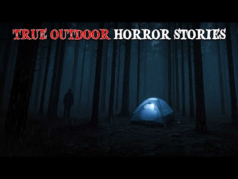 6 True Outdoor Horror Stories - Creepy Real Life Stories