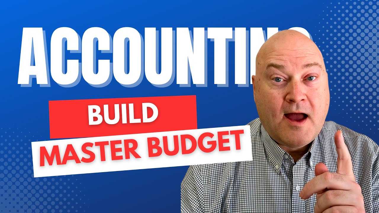 Easy Steps to Build a Master Budget!