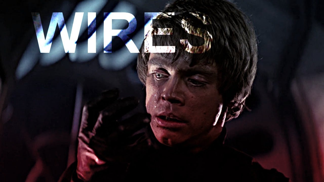 dark!luke skywalker | wires