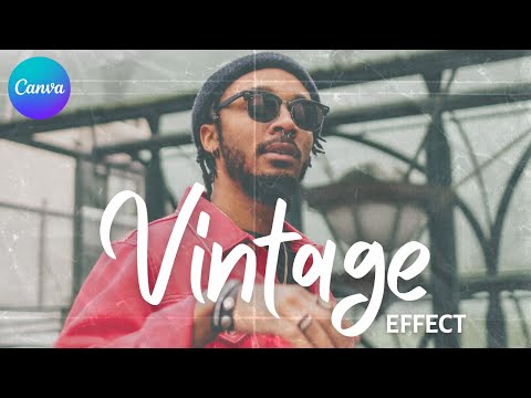 vintage photo effect tutorial in canva