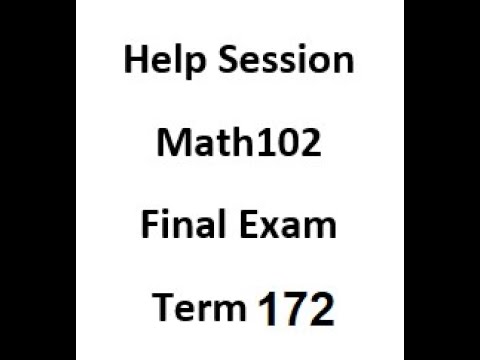 Help Session Solving Math102 -Final Exam -Term172 #KFUPM