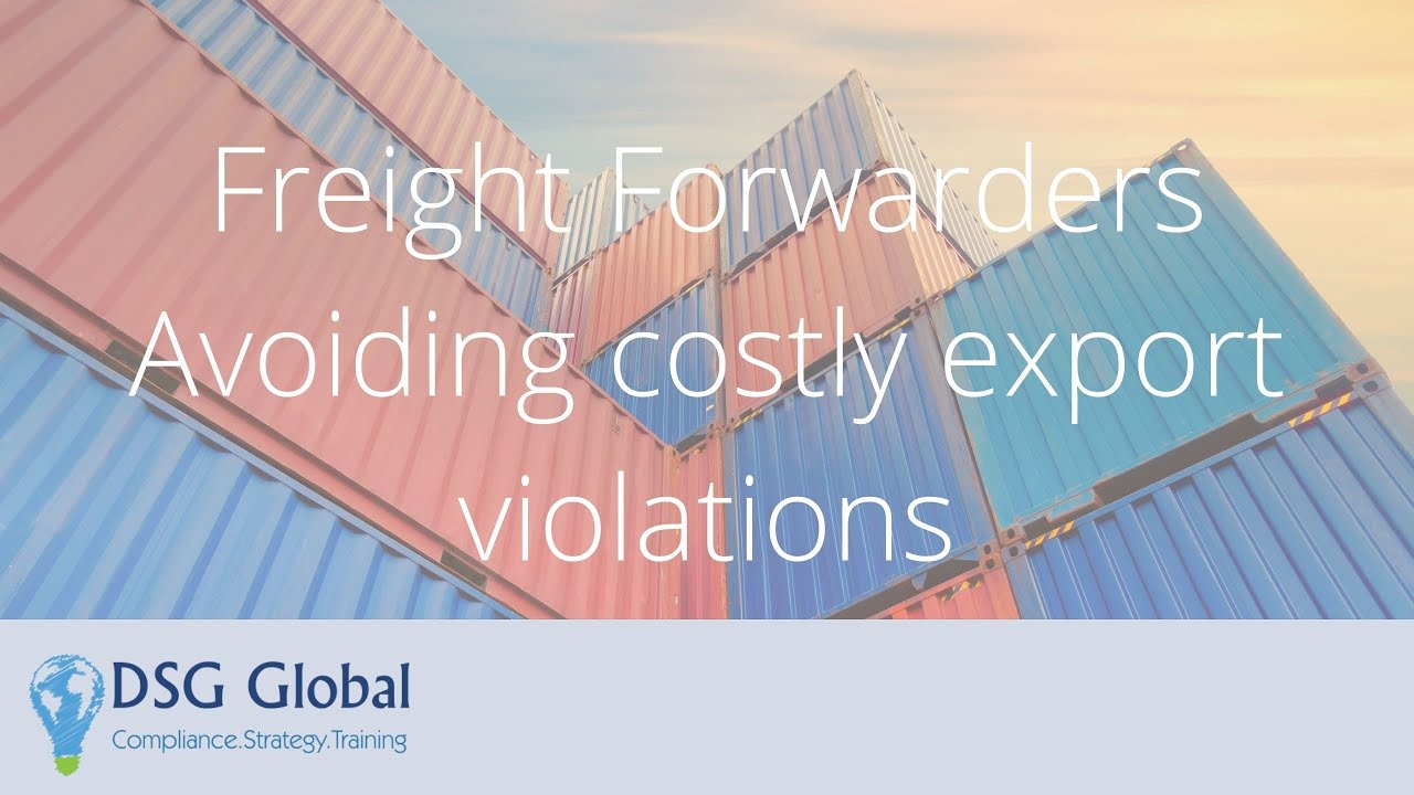 Webinar - Freight Forwarders  Avoiding costly export violations