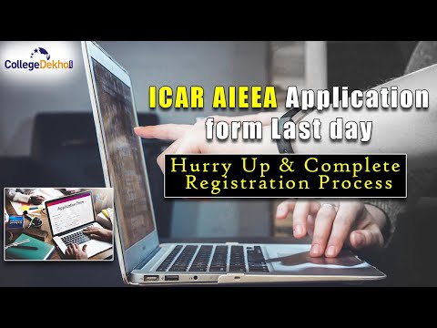 ICAR AIEEA Application Form Last Date Today: Hurry Up & Complete Registration Process | CollegeDekho