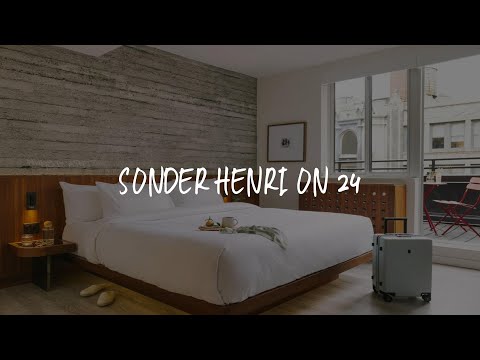 Sonder Henri on 24 Review - New York , United States of America