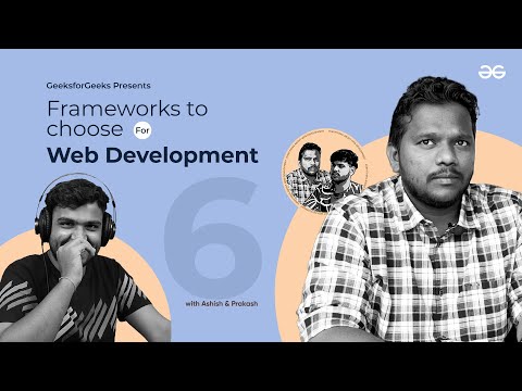 EP 6 - Frameworks to Choose for Web Development | Everything About Web Development