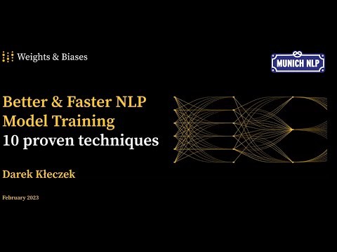 Ten Proven Techniques to Improve Your NLP Model Training - Darek Kłeczek | Munich NLP Hands-on 011