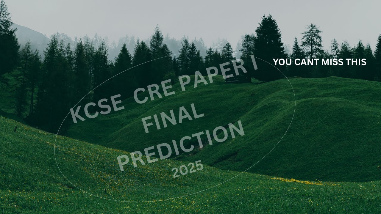 KCSE CRE PAPER 1 FINAL PREDICTION 2025