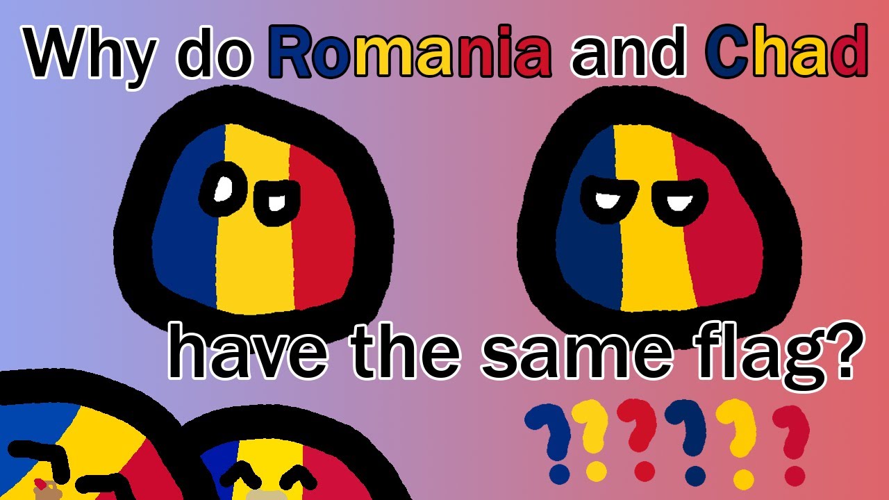 Why do Chad and Romania have the same flag?