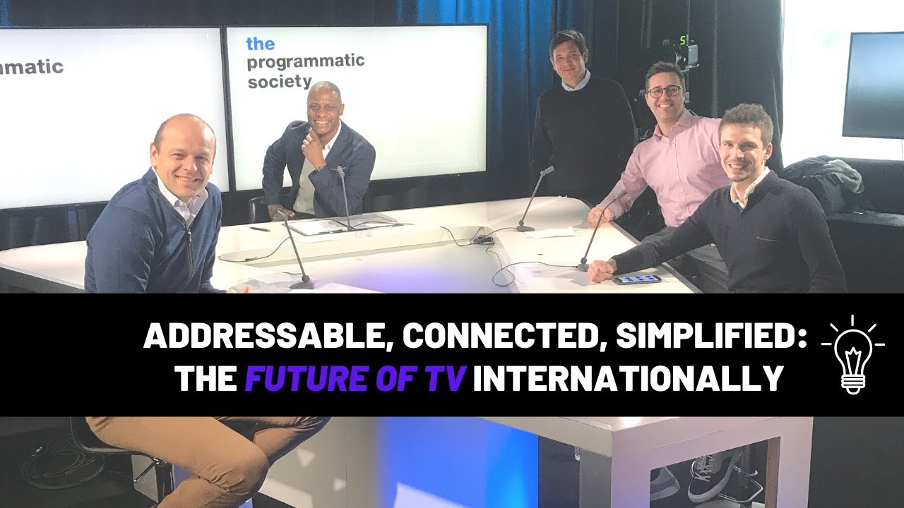 Addressable, connected, simplified : The future of TV internationally