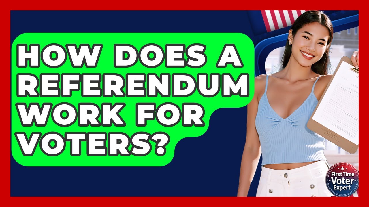 How Does A Referendum Work For Voters? - First Time Voter Expert