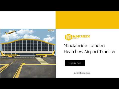 Minicabride London Heathrow Airport taxi Transfer