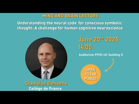 Mind and Brain Lecture - Prof. Stanislas Dehane