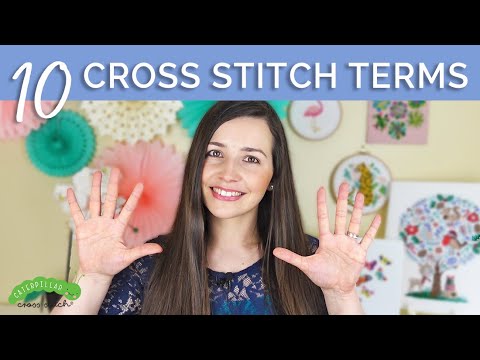 Top 10 Most Common Cross Stitch Terms | Caterpillar Cross Stitch