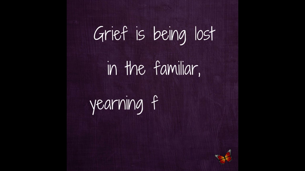 Grief is Being Lost 🦋❤️ #griefquotes #grief #loss