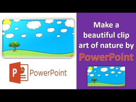 Make a beautiful clip art of nature by PowerPoint