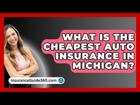 What Is The Cheapest Auto Insurance In Michigan? - InsuranceGuide360.com
