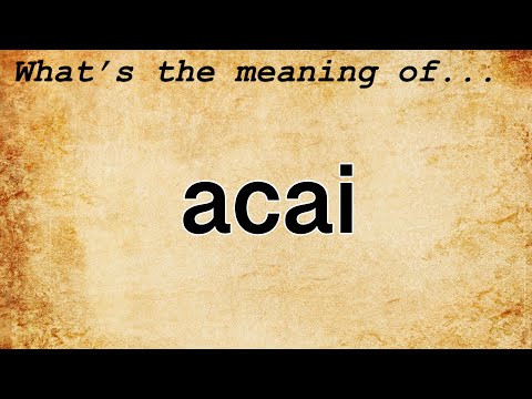 Acai Meaning : Definition of Acai