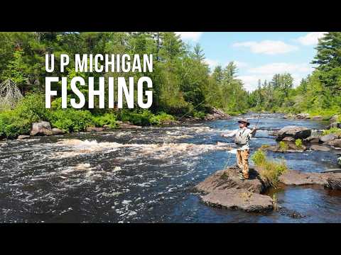 What it means to fish Michigan's Upper Peninsula