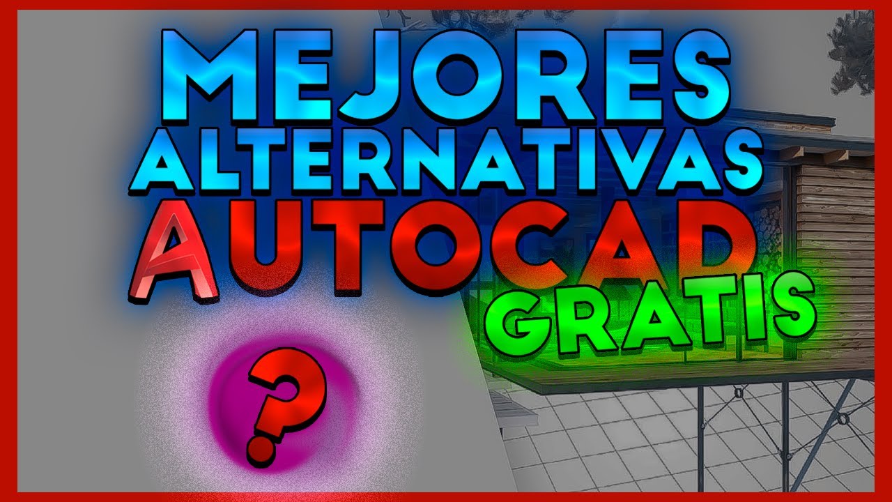 ⭐ Mejores PROGRAMAS similares a AUTOCAD - Gratis y en Español -  Mejores Alternativas AutoCad 2026