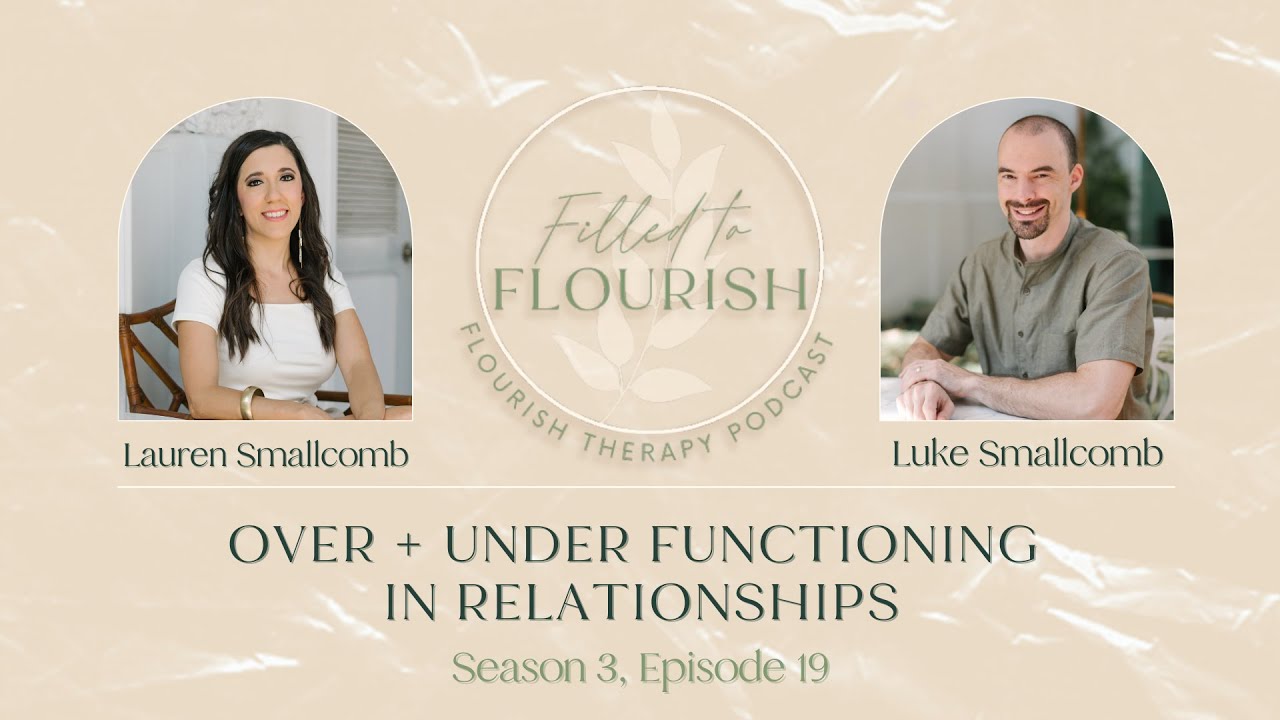 Overfunctioning and Underfunctioning in Relationships with Flourish Therapy #overfunctioning