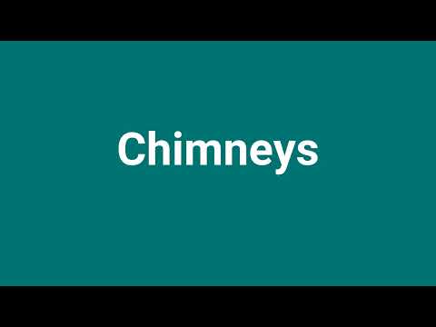 'Chimneys' Meaning and Pronunciation