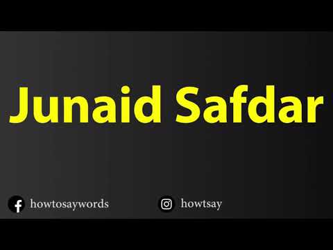 How To Pronounce Junaid Safdar جنید صفدر