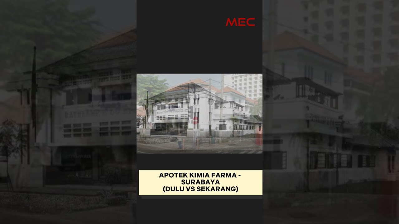 APOTEK KIMIA FARMA - SURABAYA (DULU VS SEKARANG)