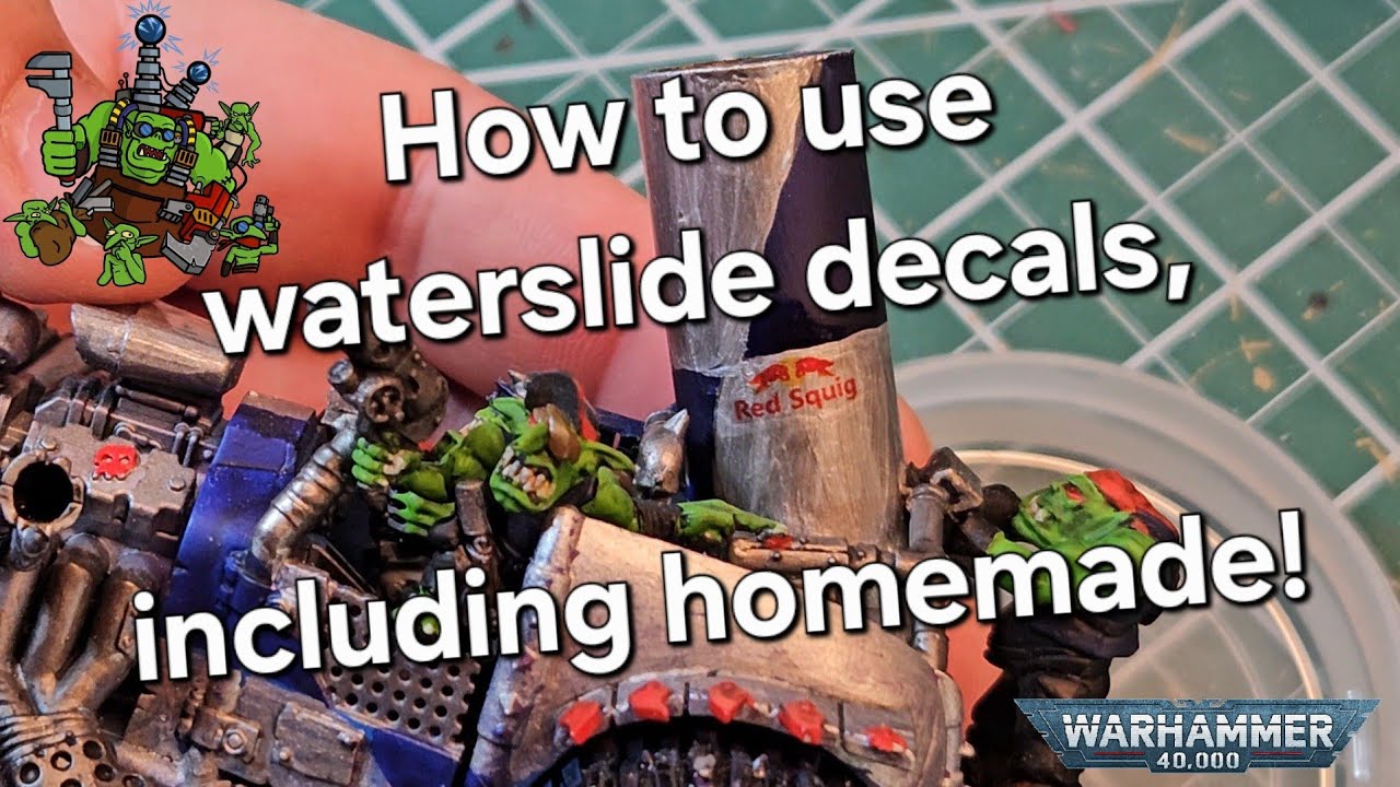 How to use waterslide decals on your Warhammer 40K, including homemade ones!
