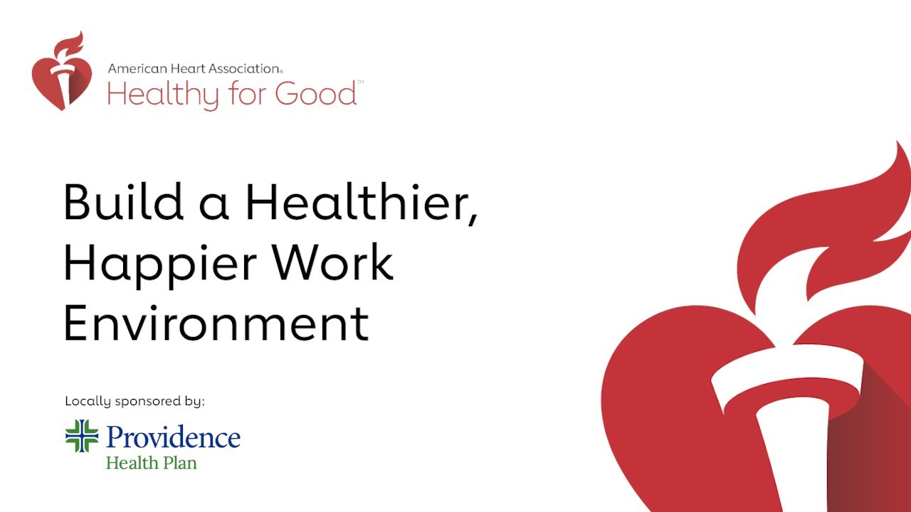 How to build a healthier, happier work environment.
