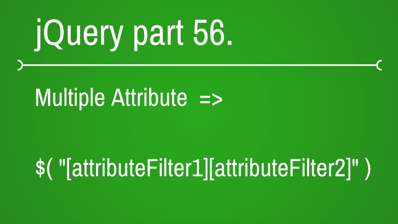 jquery attribute selectors - Multiple Attribute filter - part 56