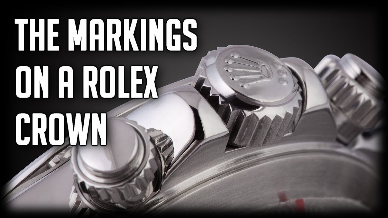Markings on a Rolex Crown; What Do They Mean?