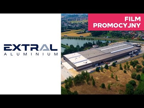 EXTRAL Żory - rozbudowa firmy | Film promocyjny