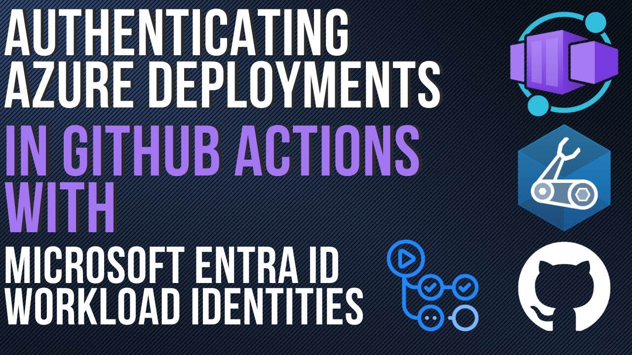 Authenticating Azure Deployments in GitHub Actions with Microsoft Entra ID Workload Identities 💪
