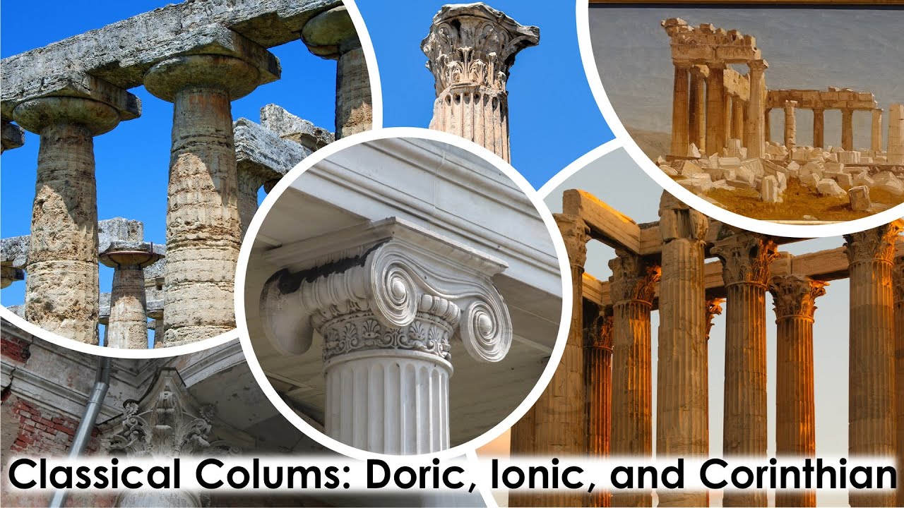 Classical Columns Explained - Doric, Ionic, and Corinthian