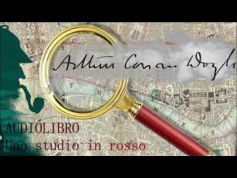 Audio_libro - Uno studio in rosso, Arthur Conan Doyle - Ad Alta Voce Rai Radio 3