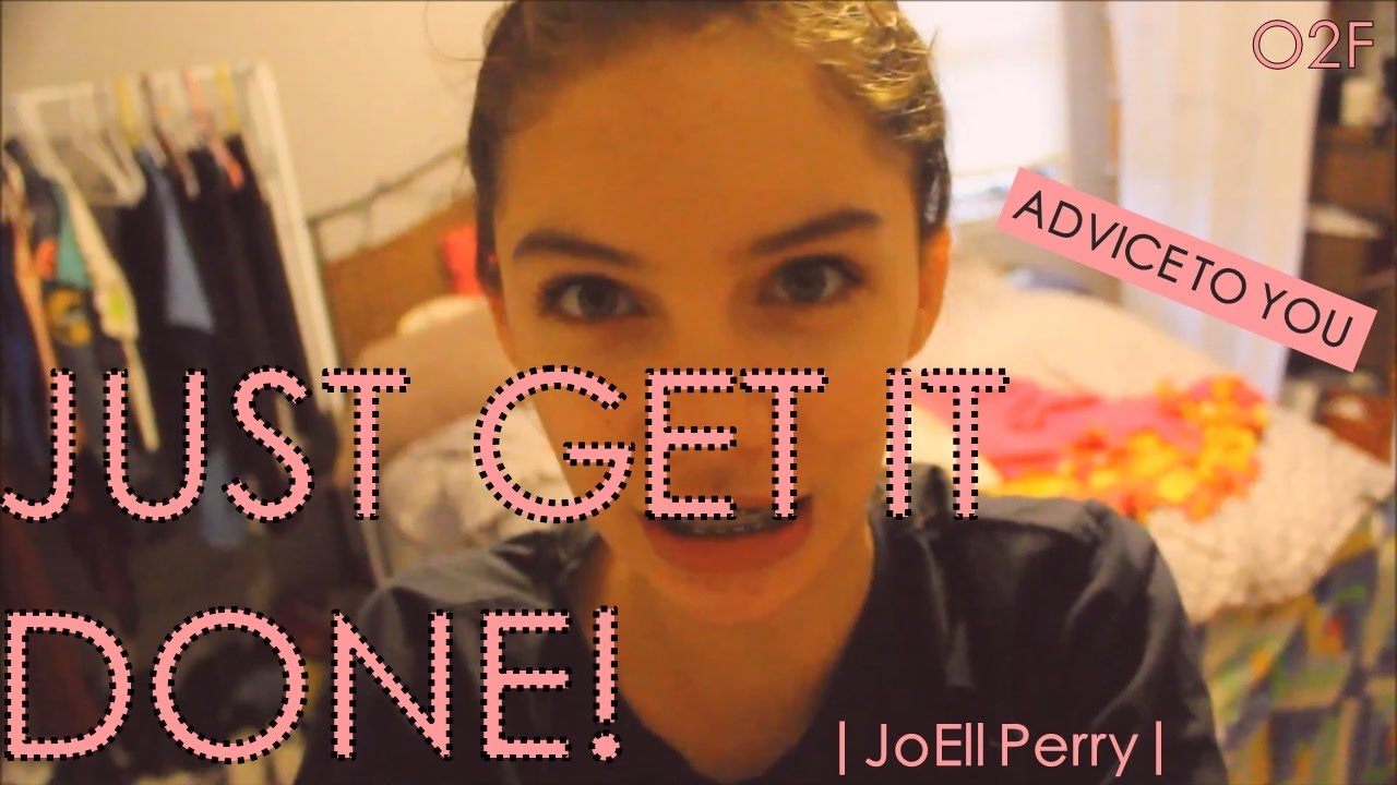 SOME ADVICE FOR YOU...... |JoEll Perry|