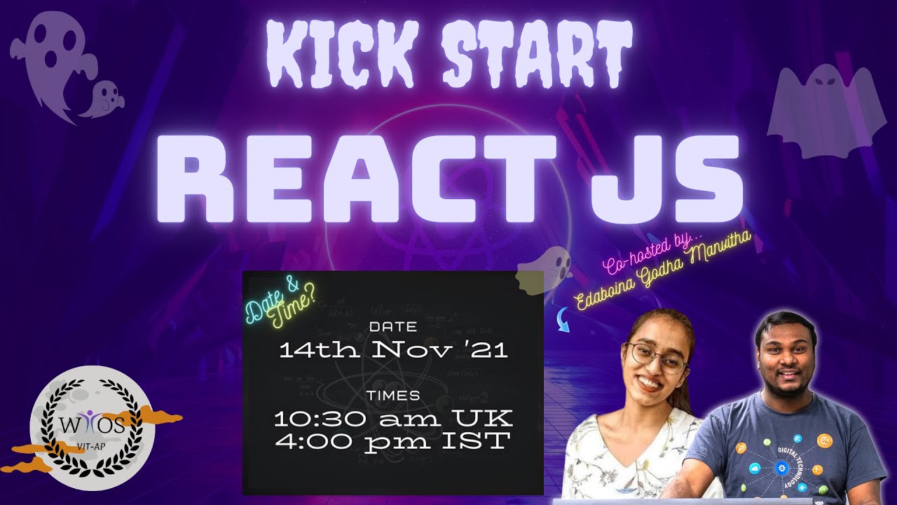 Introduction to React JS | Praveen Kumar Purushothaman | Edaboina Godha Manvitha | WiOS VIT-AP