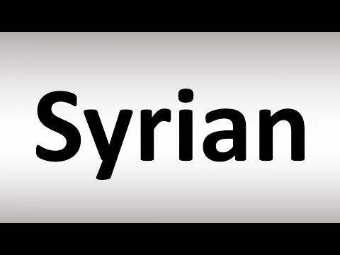 How to Pronounce Syrian
