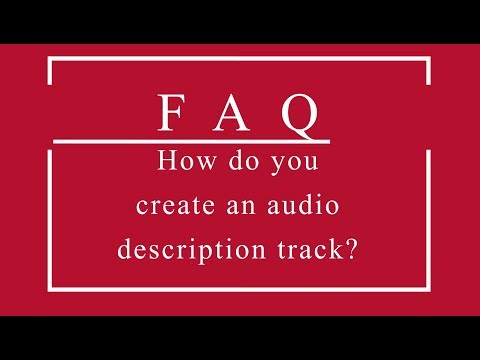 How do you create an audio description track?