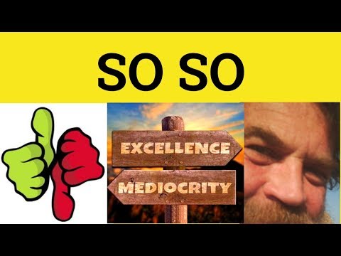 🔵 So So - So So Meanng - So So Examples - So So Defined - Informal English