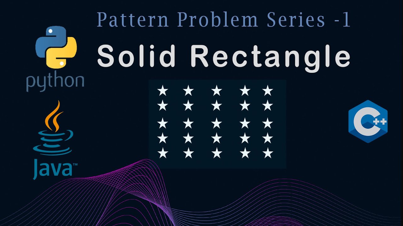 Solid Rectangle | Java | C++ | Python | Detailed Explain for Placement | Pattern Problem -1