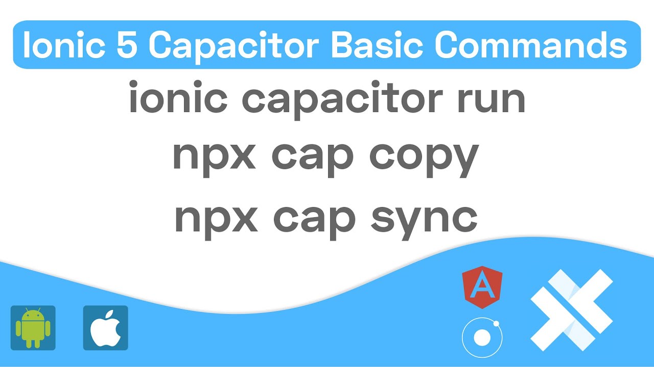 Ionic capacitor getting started with some useful commands tutorial