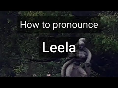 How to Pronounce Leela
