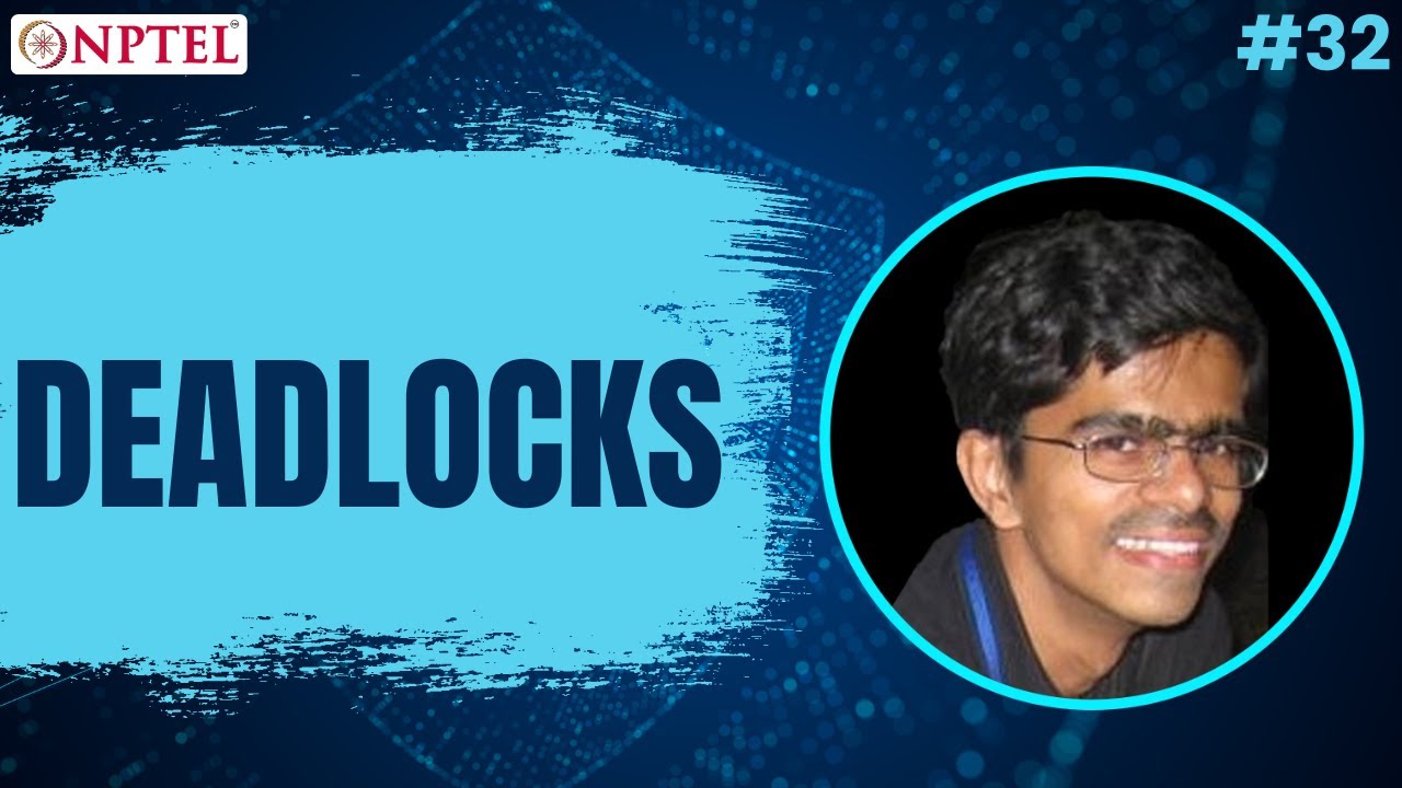 #32 Deadlocks | Introduction to Operating Systems