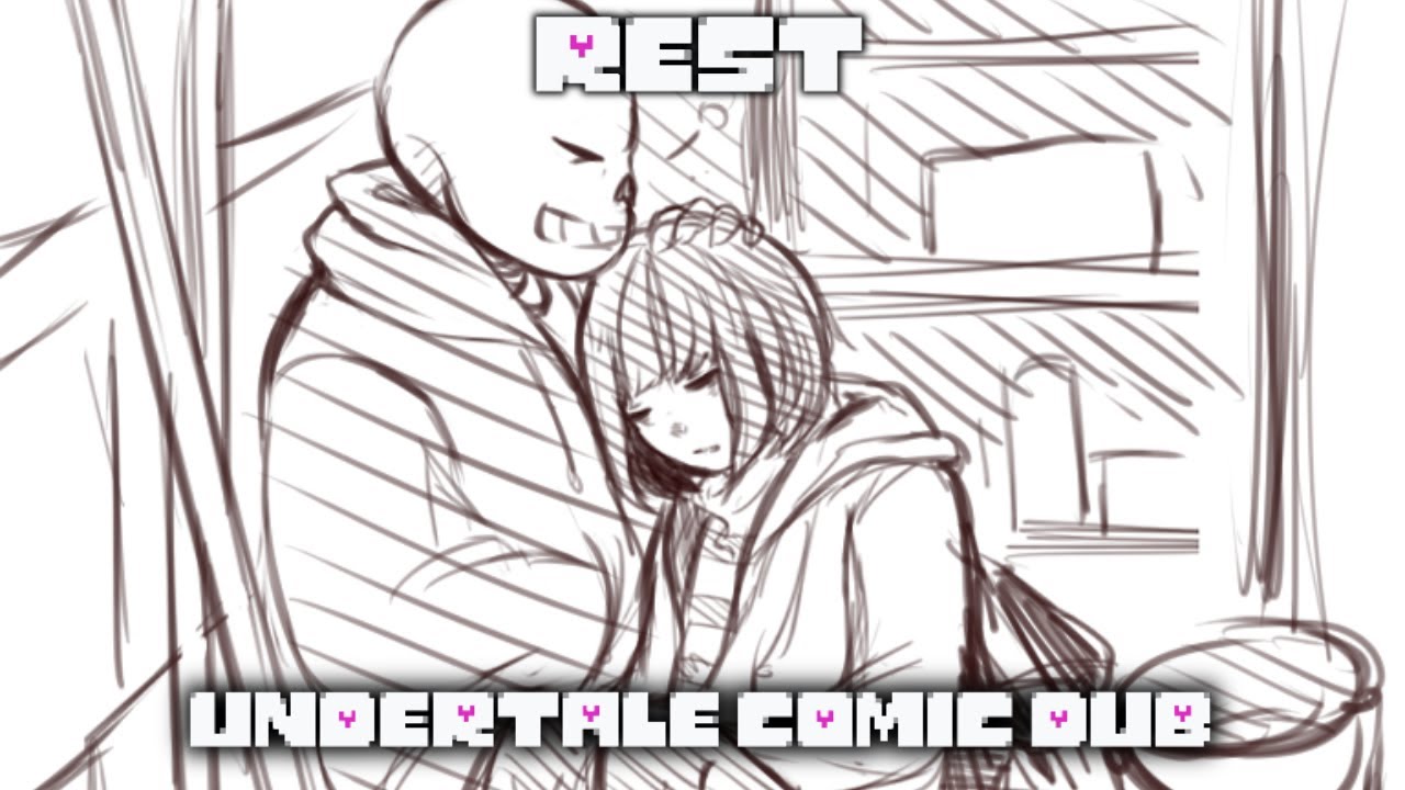 Rest - [ Undertale Comic Dub ]