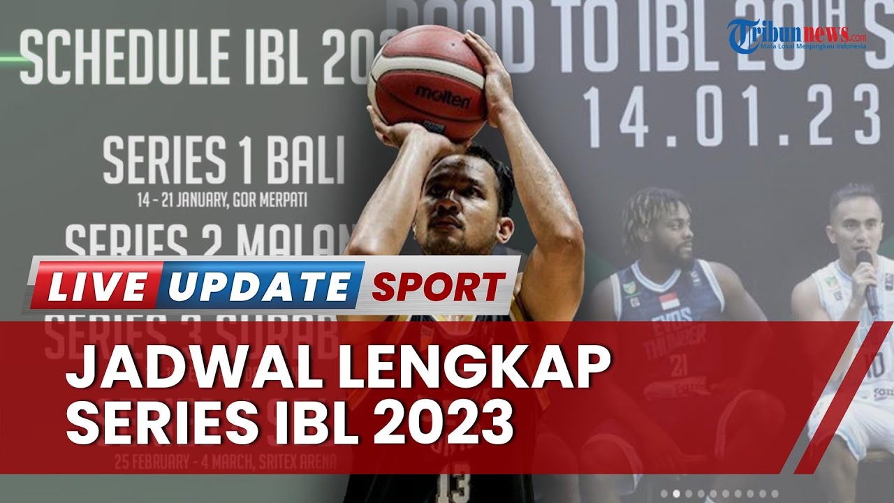 Jadwal Lengkap IBL 2023, Dibuka Series 1 di Bali dan Series 8 di Jakarta, Waktunya Rebut Gelar ...