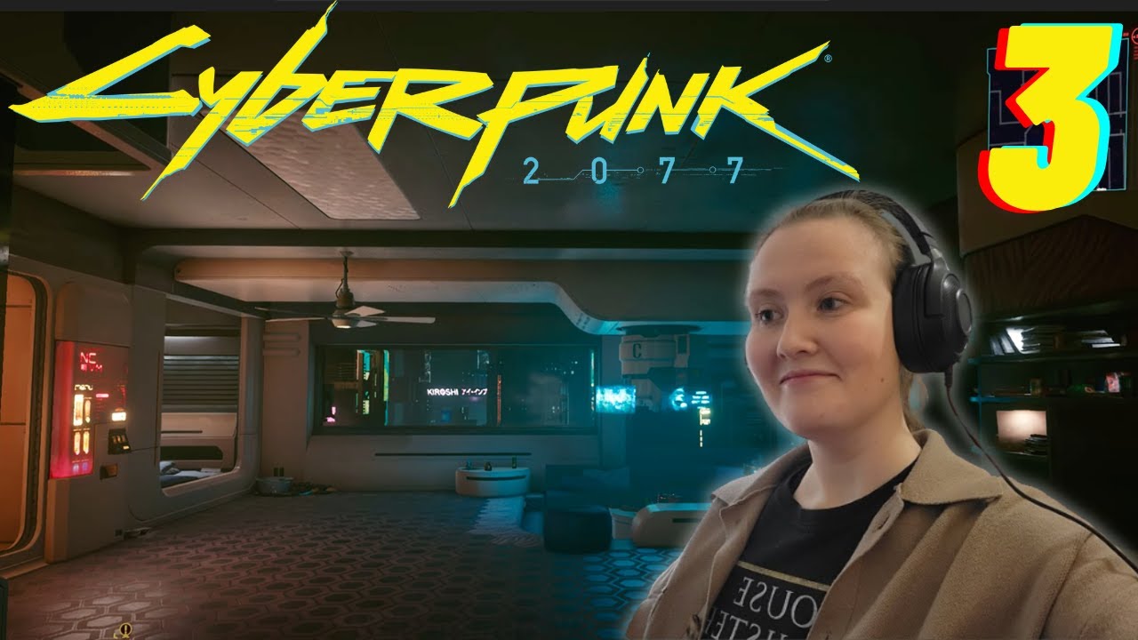 My new Apartment - Let's Play: Cyberpunk 2077: (Blind) Part 3